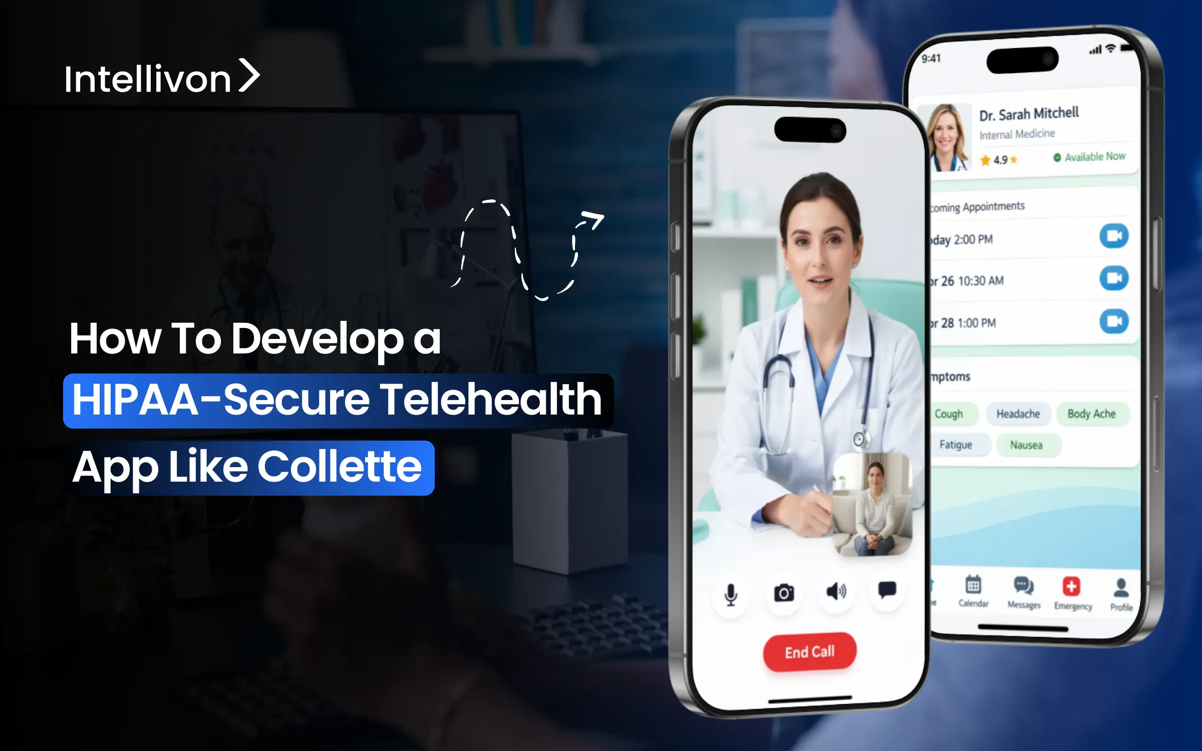 How To Develop a HIPAA-Secure Telehealth App Like Collette - Intellivon